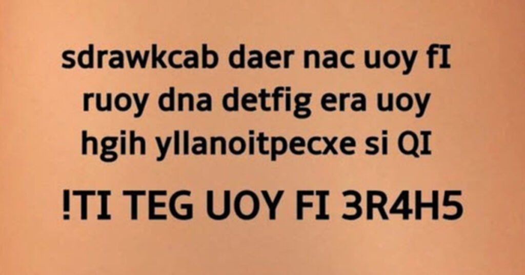 Highly Gifted People Can Read This Backwards Message. What About You ...