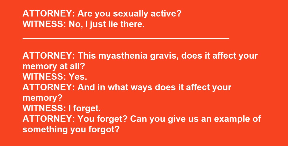 The 18 Craziest Things Ever Said By or To Witnesses in Court ...