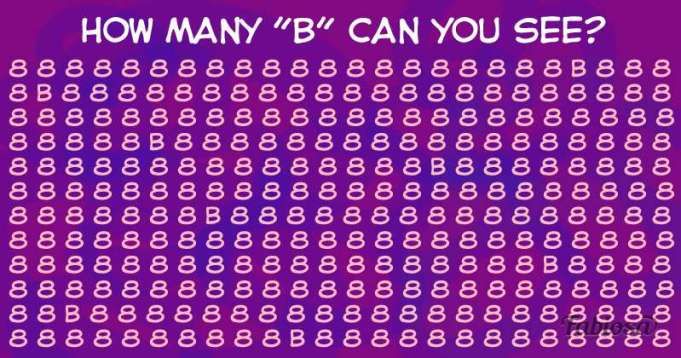Skip The 8s And Find The Bs. How Many Do You See? I Doubt You See Them ...